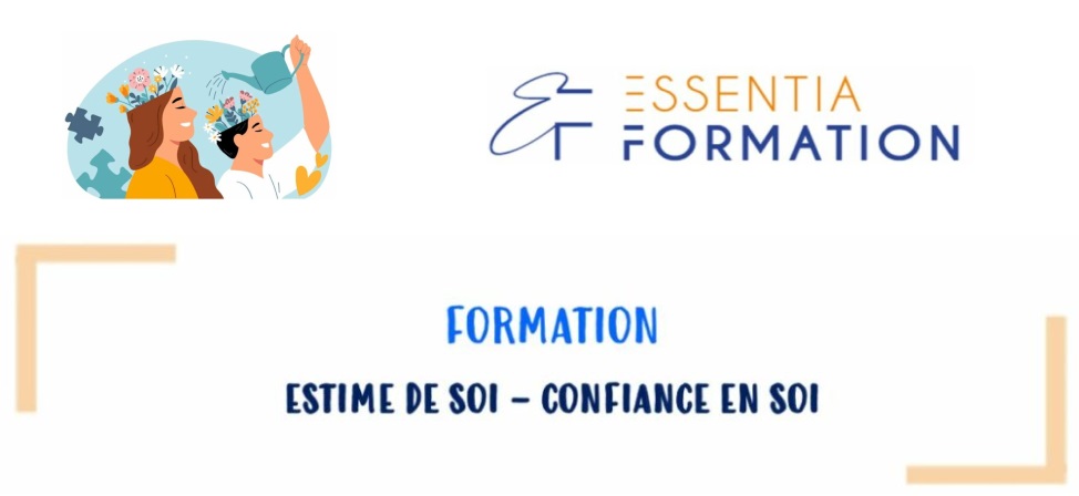 Estime de soi & Confiance en soi : Nouveauté 2024 - Essentia Formation